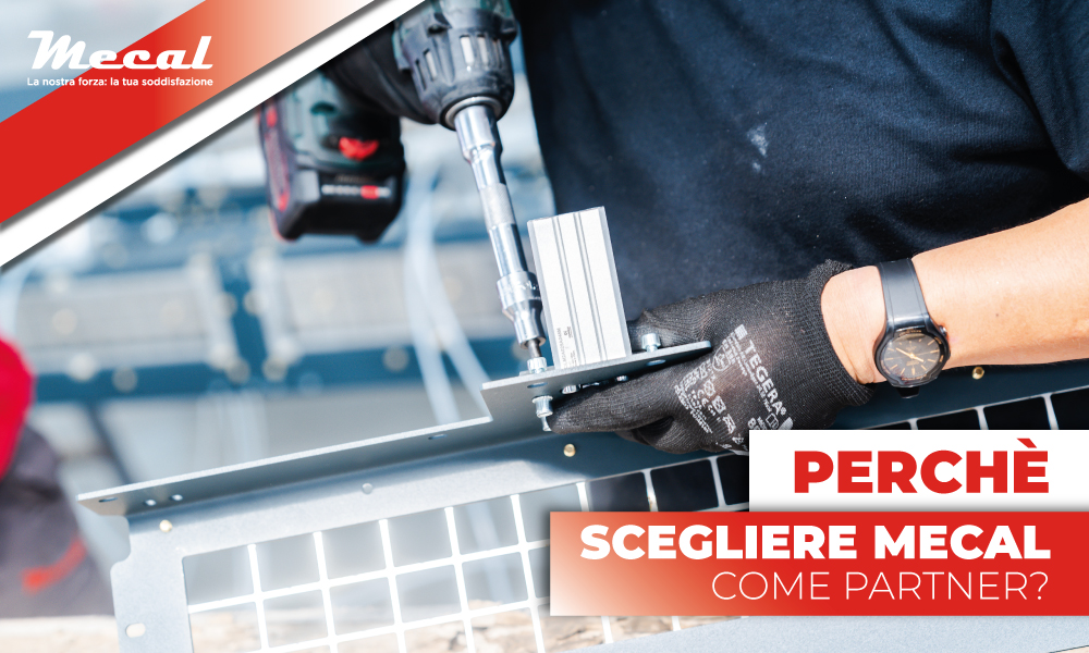 Mecal Carpenteria Metallica: perché sceglierci come partner?
